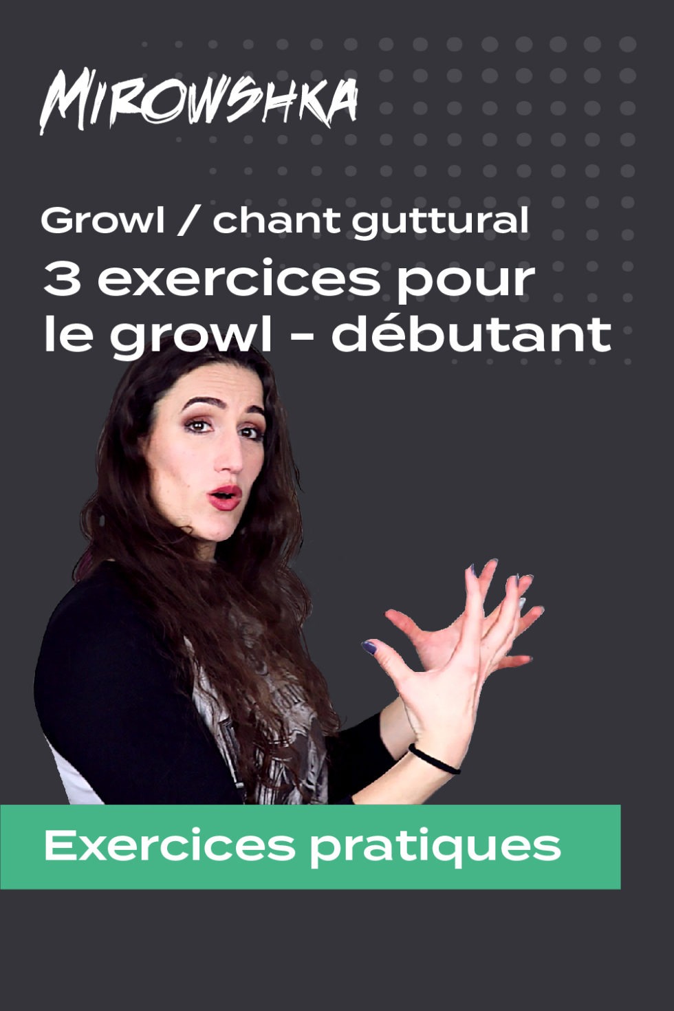 3 exercices pour le growl | Coach Vocal | Mirowshka