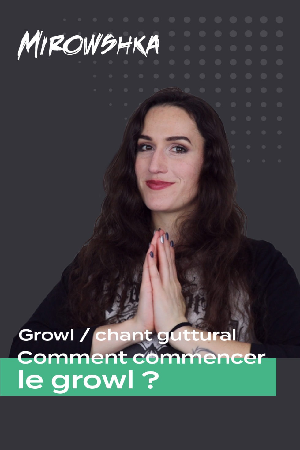 Comment commencer le growl ? 2 exercices de base