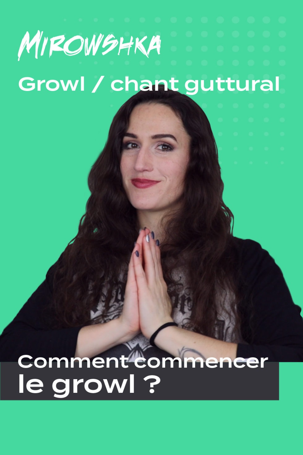 Comment commencer le growl ? 2 exercices de base